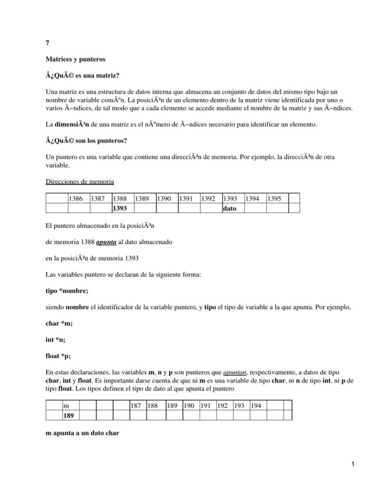 Introducción al lenguaje C. Matrices y Punteros Introducción al lenguaje C. Matrices y Punteros