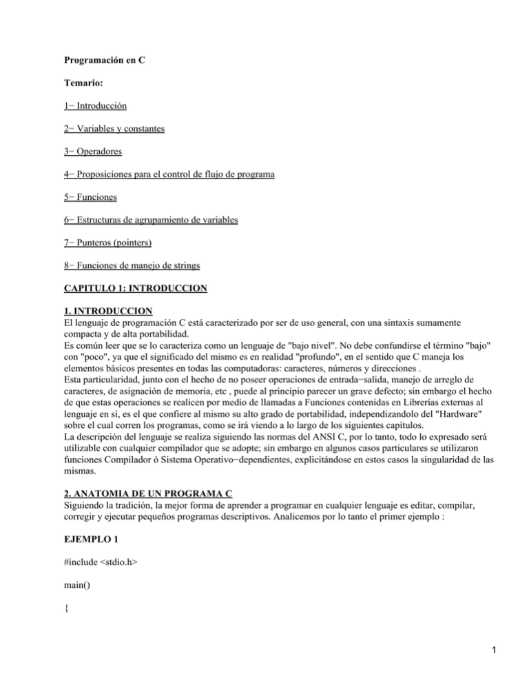 Programación en C Temario: 1− Introducción 2− Variables y constantes