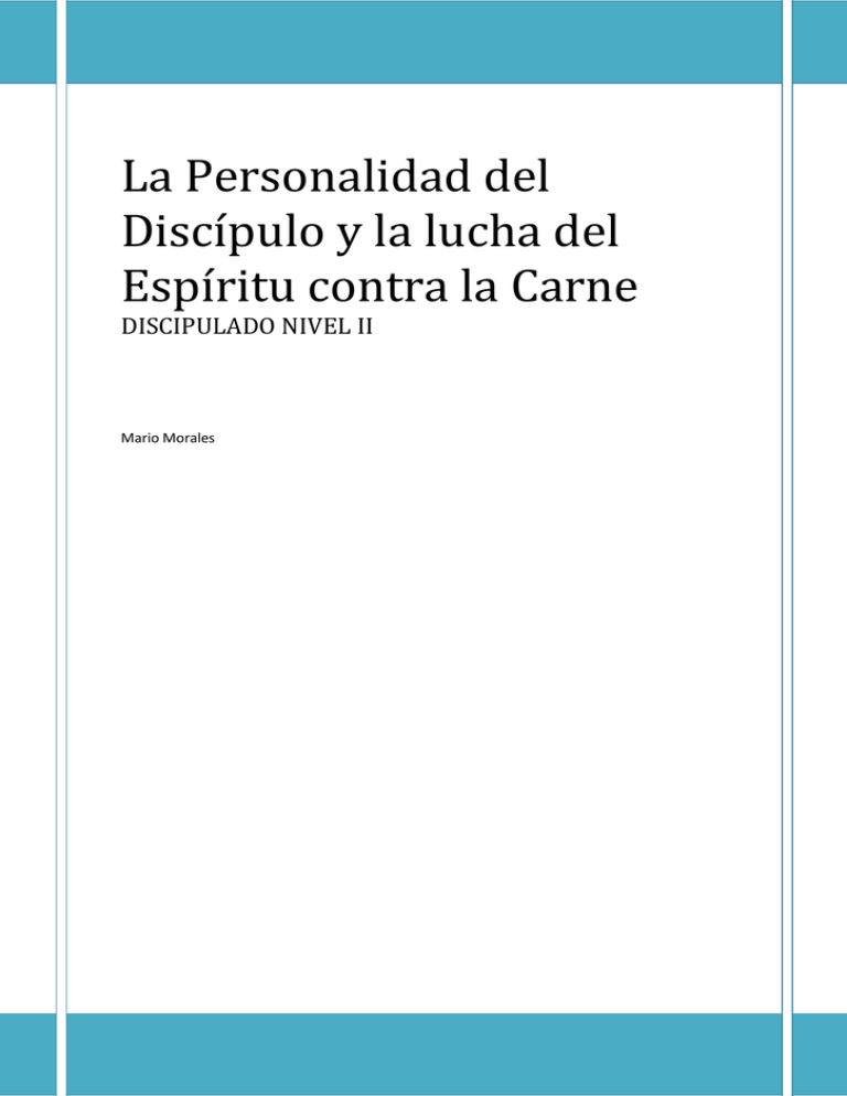 La Personalidad del Discípulo y la lucha del Espíritu contra la Carne
