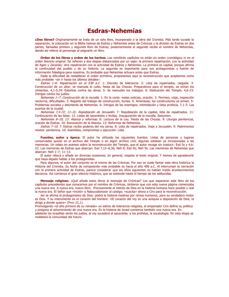 Esdras-Nehemías ¿Dos libros? Originariamente se trata de un solo