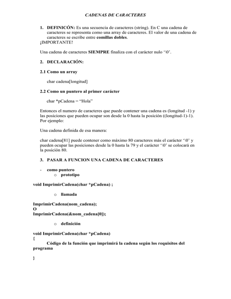 CADENAS DE CARACTERES 1. DEFINICÓN: