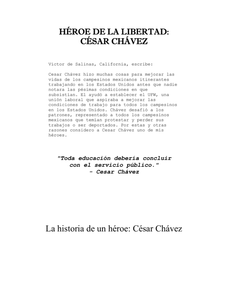 HÉROE DE LA LIBERTAD: CÉSAR CHÁVEZ Victor de Salinas