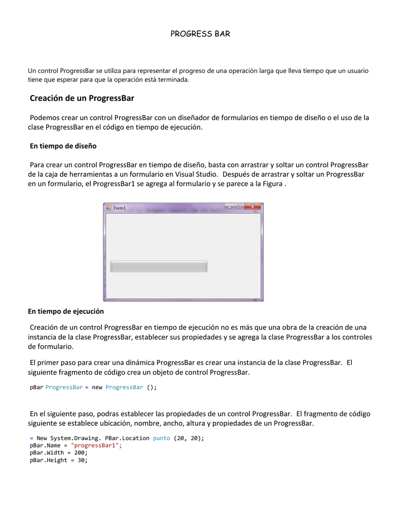PROGRESS BAR Un control ProgressBar se utiliza para representar