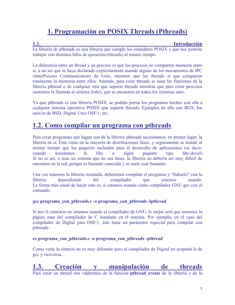 1. Programación en POSIX Threads (Pthreads) 1.1. Introducción 1. Programación en POSIX Threads (Pthreads) 1.1. Introducción