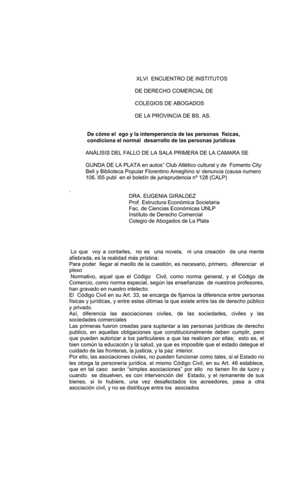 de cómo el ego y la intemperancia de las personas físicas