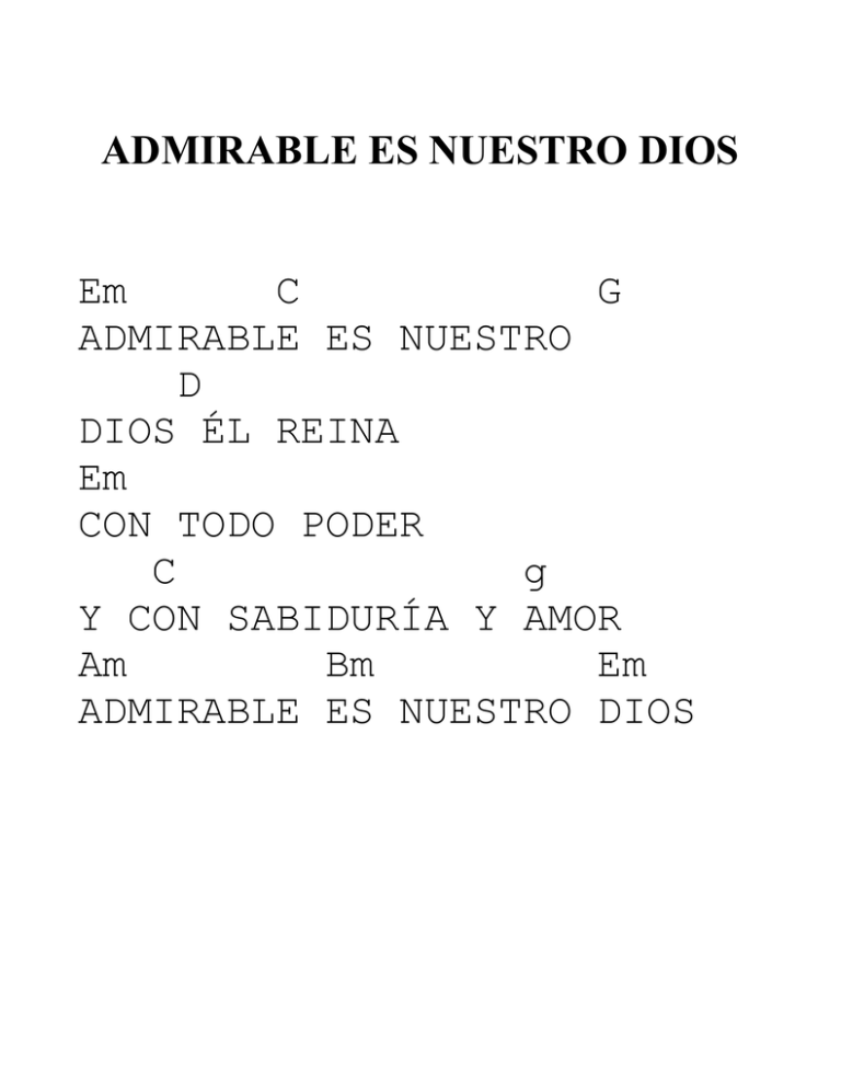 ADMIRABLE ES NUESTRO DIOS ADMIRABLE ES NUESTRO