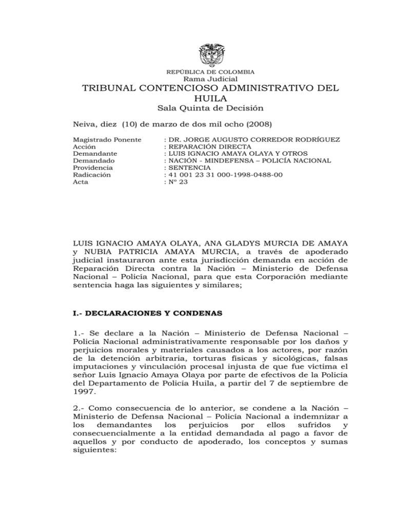 c. El AG. LUIS IGNACIO AMAYA OLAYA se encuentra detenido