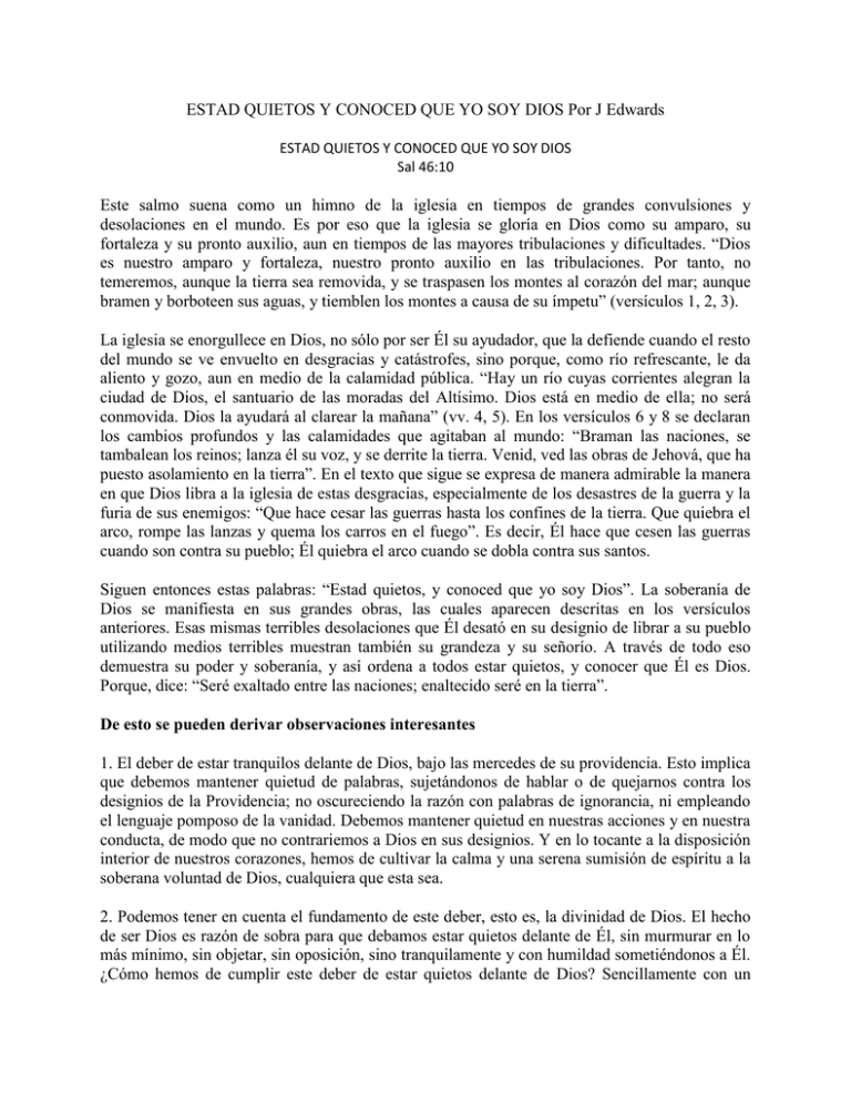estad quietos y conoced que yo soy dios