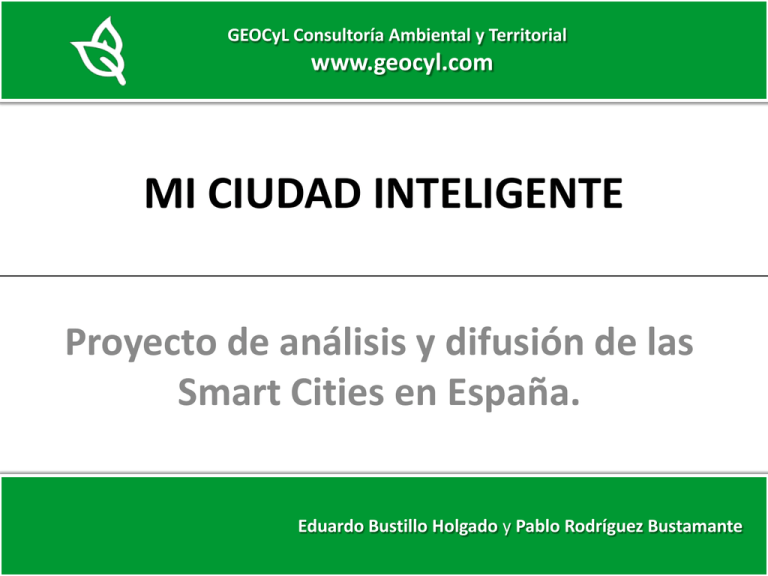 MI CIUDAD INTELIGENTE Proyecto de análisis y difusión de las www.geocyl.com