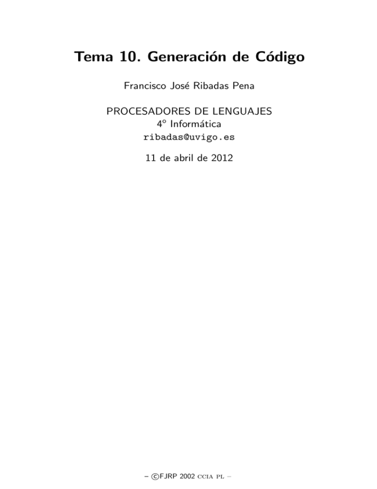 Tema 10. Generaci´ on de C´ odigo