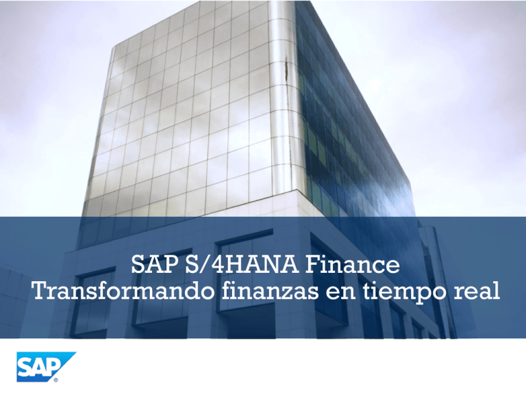 “SAP Simple Finance, transformando finanzas en tiempo real”