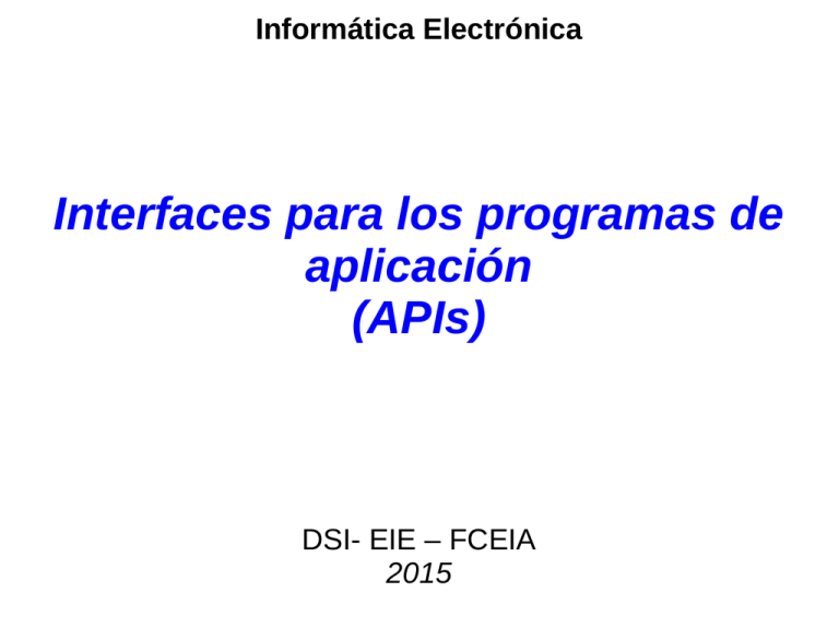 Interfaces para los programas de aplicación (APIs) Informática Electrónica
