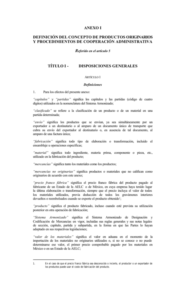 ANEXO I DEFINICIÓN DEL CONCEPTO DE PRODUCTOS ORIGINARIOS