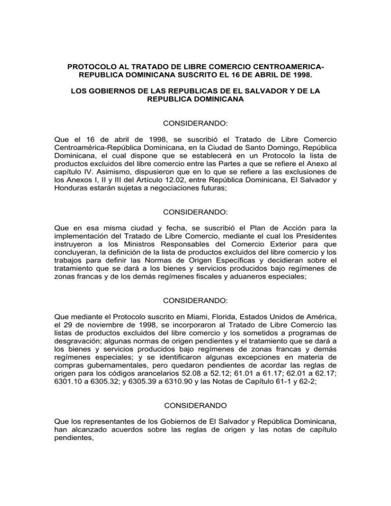 Protocolo al Tratado de Libre Comercio Centroam rica - Rep blica Dominicana celebrado entre El ...