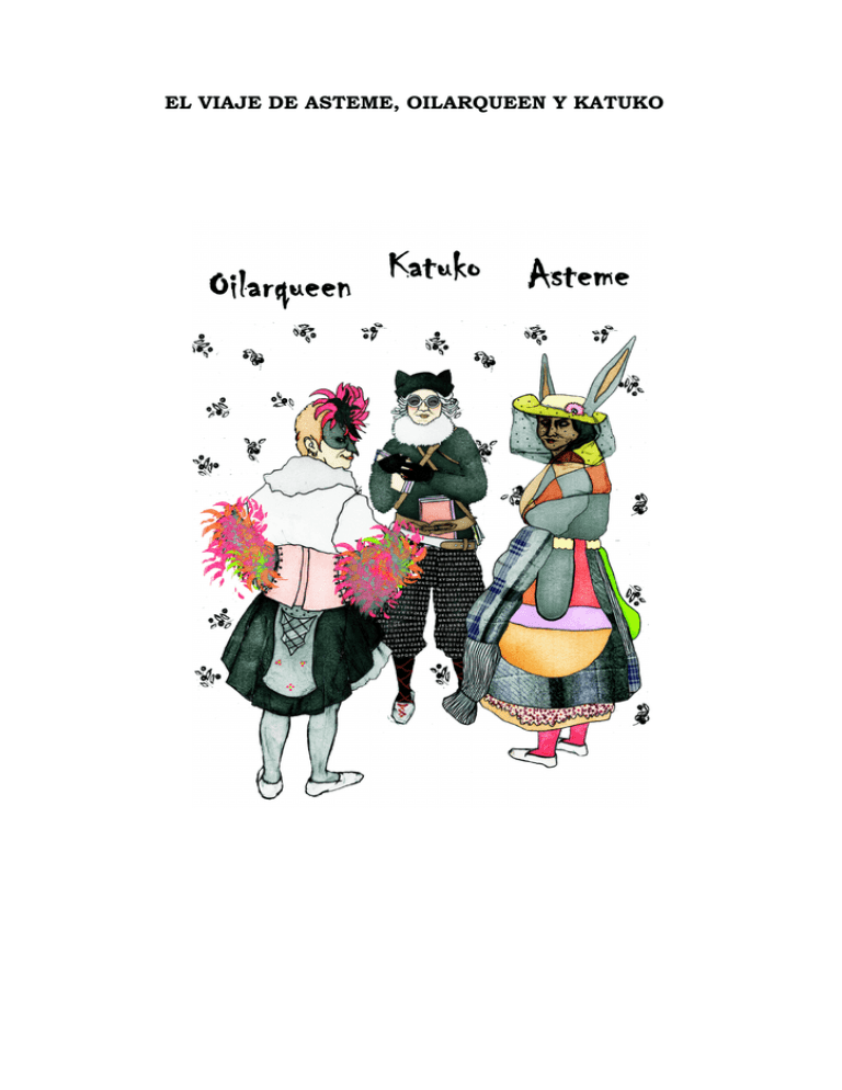 El viaje de Asteme Oilarqueen y Katuko