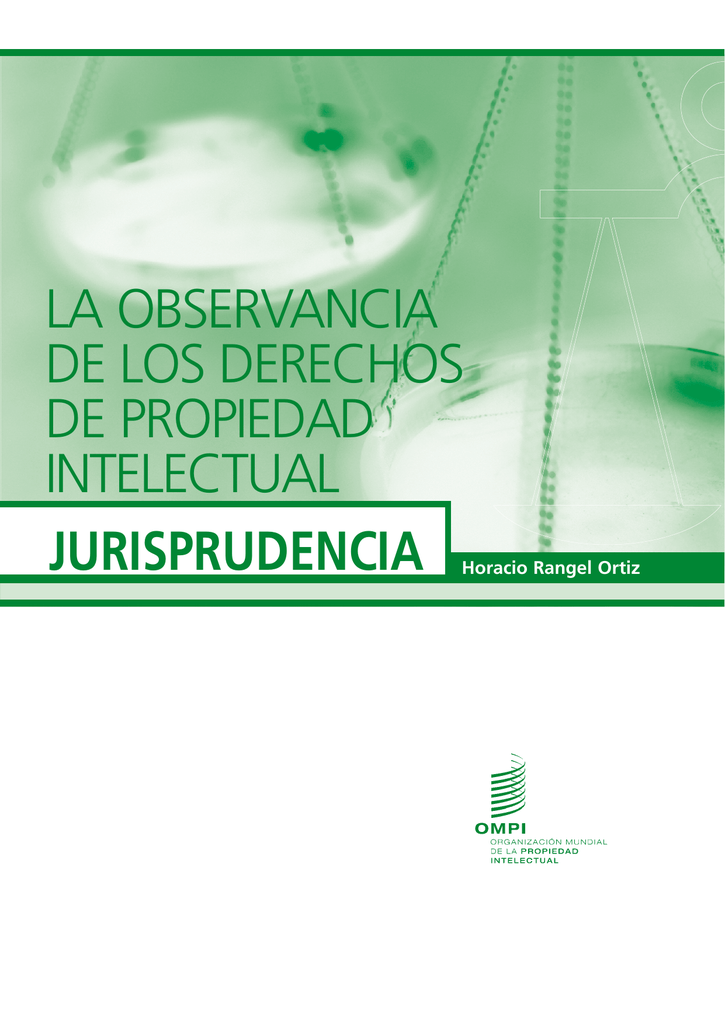 La observancia de Los derechos de propiedad inteLectuaL