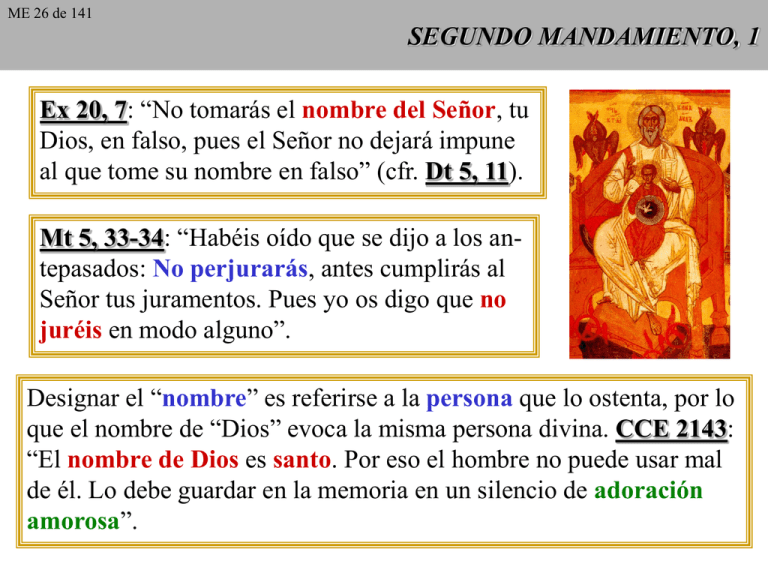 SEGUNDO MANDAMIENTO, 1 Ex 20, 7 Mt 5, 33-34 , tu