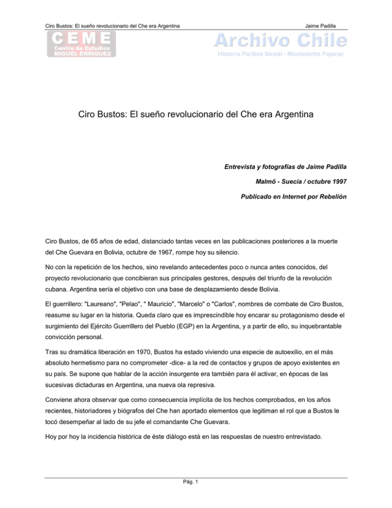 Ciro Bustos: El sueño revolucionario del Che era Argentina