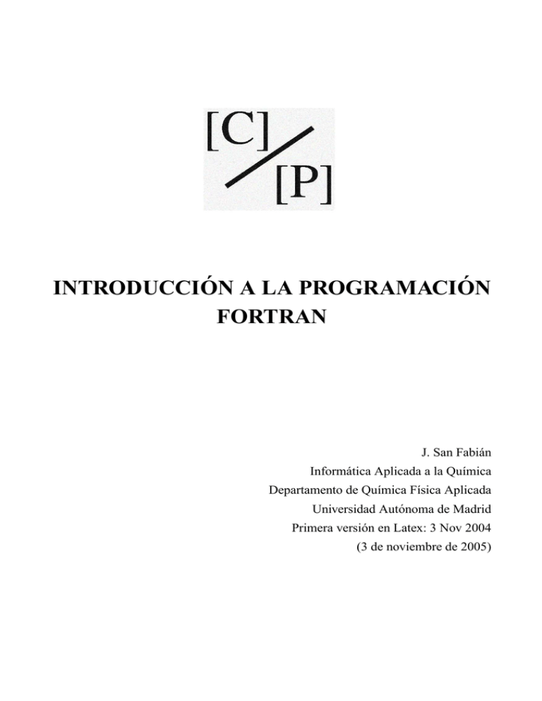 INTRODUCCI ´ ON A LA PROGRAMACI ´ ON FORTRAN