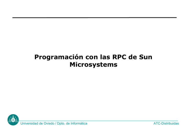 Programación con las RPC de Sun Microsystems ATC-Distribuidas