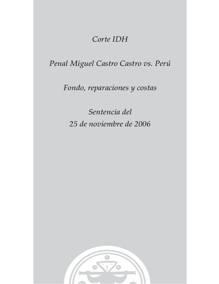 Corte IDH Penal Miguel Castro Castro vs. Perú Fondo, reparaciones