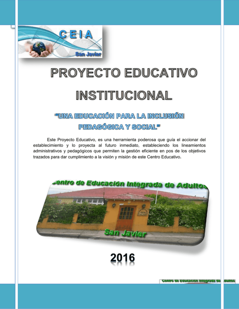 Este Proyecto Educativo, es una herramienta poderosa que guía el