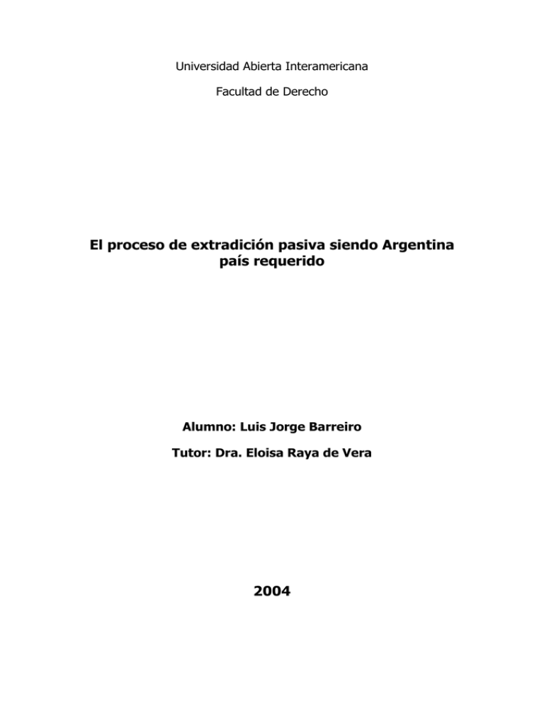 El proceso de extradición pasiva siendo Argentina país El proceso de extradición pasiva siendo Argentina país