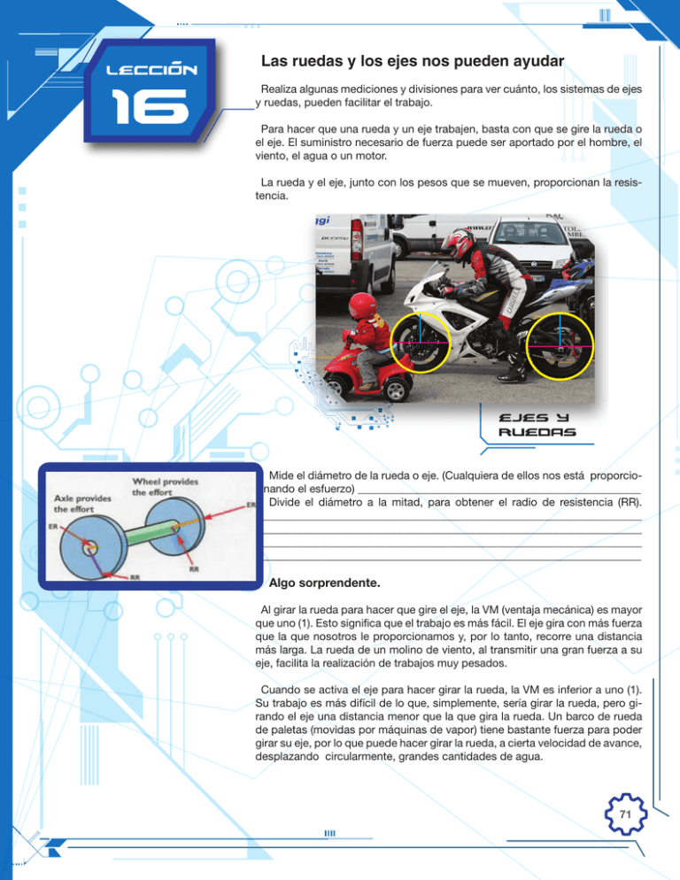 Las ruedas y los ejes nos pueden ayudar