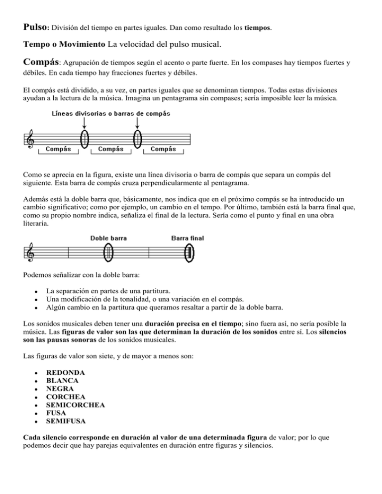 Tempo o Movimiento La velocidad del pulso musical.