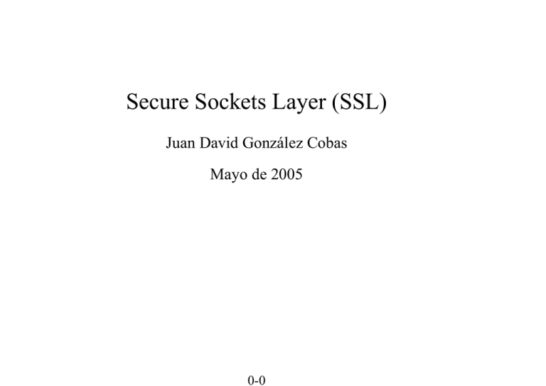 Secure Sockets Layer (SSL)