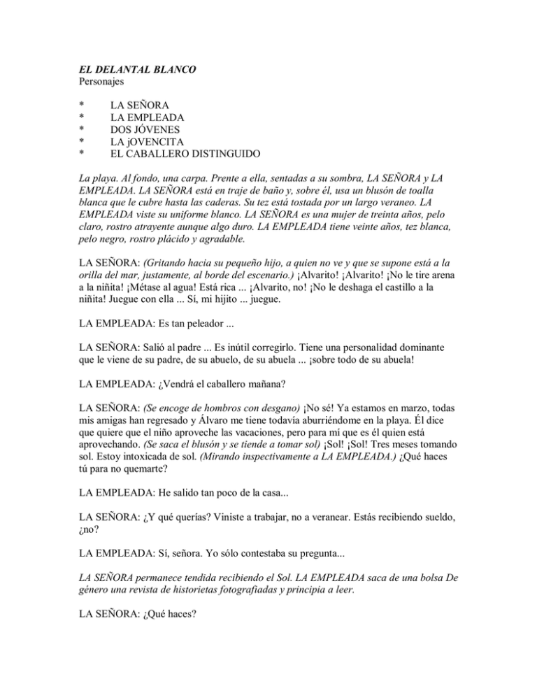 EL DELANTAL BLANCO Personajes * LA SEÑORA * LA