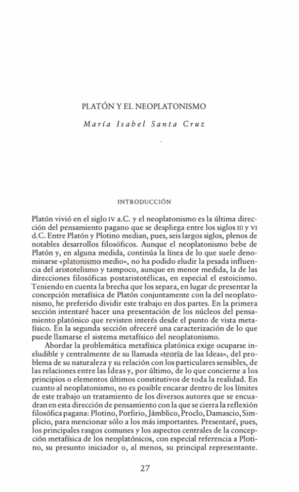 PLATÓN Y EL NEOPLATONISMO María Isabel Santa Cruz
