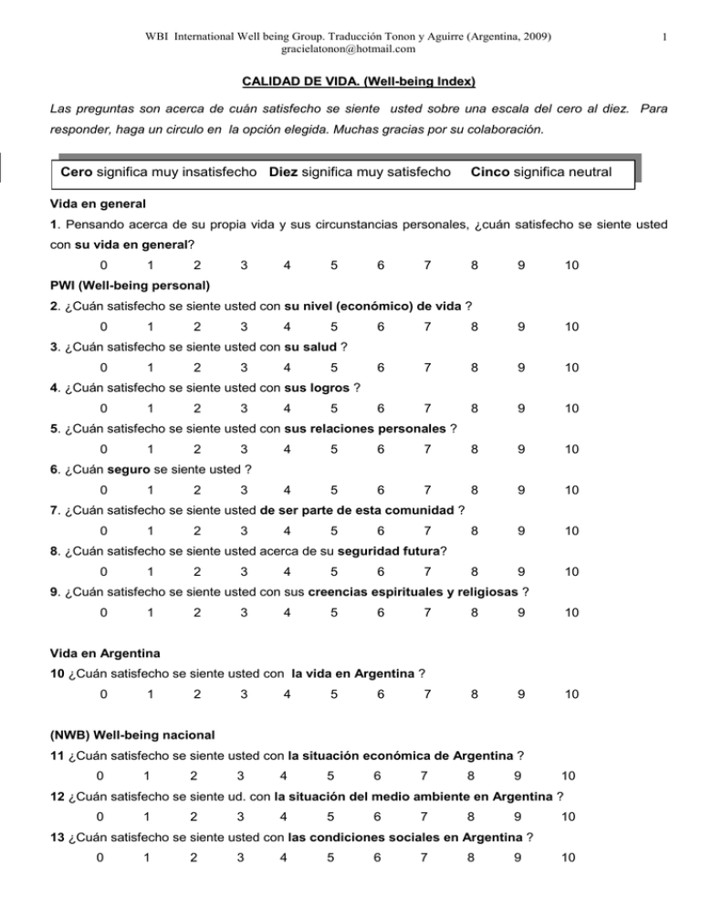 Cero significa muy insatisfecho Diez significa muy satisfecho Cinco