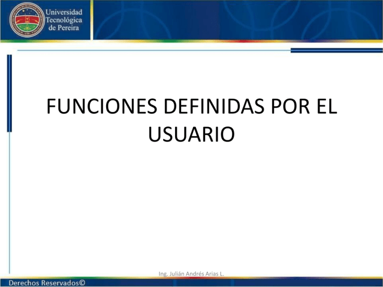 FUNCIONES DEFINIDAS POR EL USUARIO