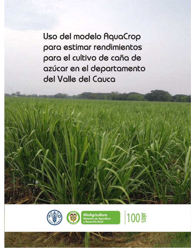 Uso del modelo Aquacrop para estimar rendimientos para el cultivo