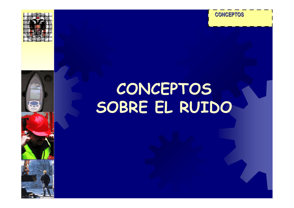 CONCEPTOS SOBRE EL RUIDO