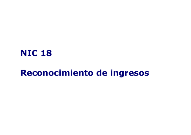 NIC 18 Reconocimiento de ingresos