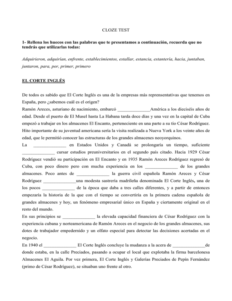 CLOZE TEST 1- Rellena los huecos con las palabras que te