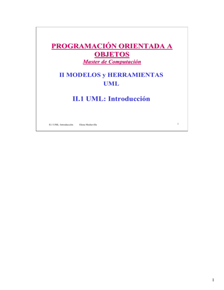 PROGRAMACIÓN ORIENTADA A OBJETOS II.1 UML: Introducción