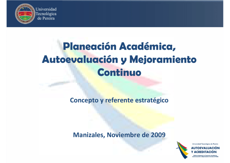 Planeación Académica, Autoevaluación y Mejoramiento Continuo
