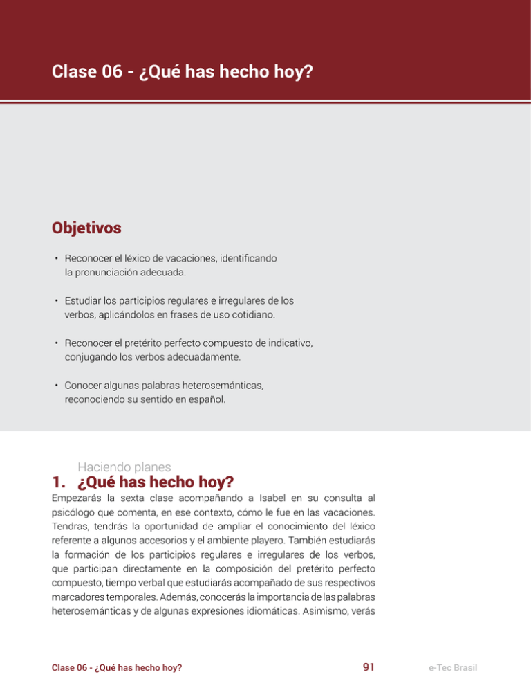 Clase 06 - ¿Qué has hecho hoy?