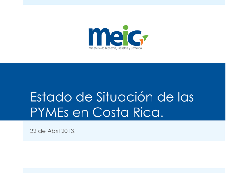 Estado de Situación de las PYMEs en Costa Rica.