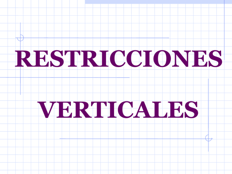 Clase 6 – Restricciones verticales