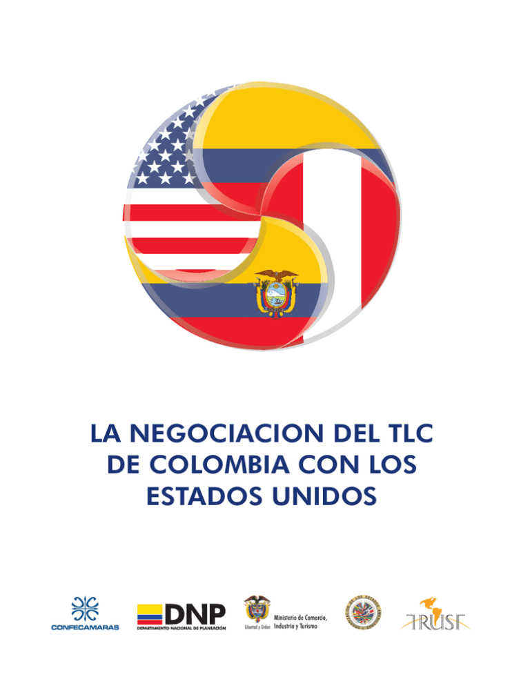 La Negociación del TLC de Colombia con los Estados Unidos.