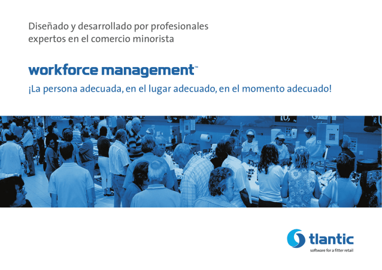 ¡La persona adecuada, en el lugar adecuado, en el momento