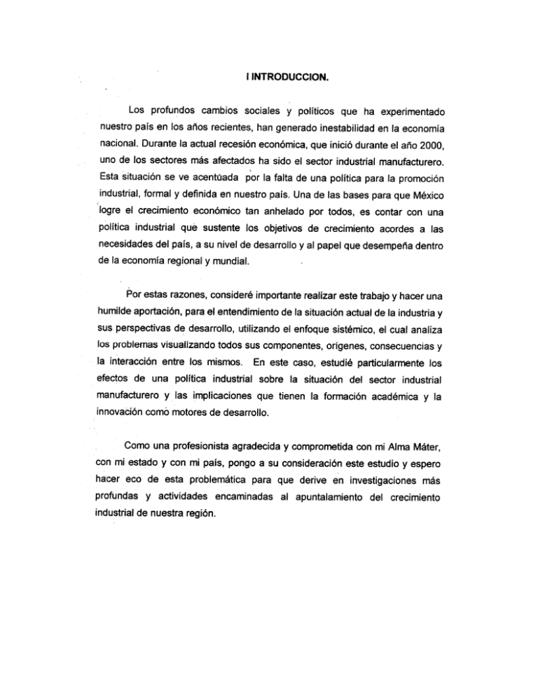 I INTRODUCCIÓN. Los profundos cambios sociales políticos que ha I INTRODUCCIÓN. Los profundos cambios sociales políticos que ha