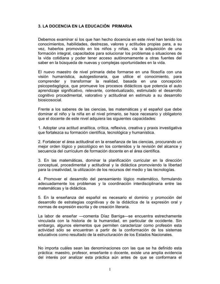 1 3. LA DOCENCIA EN LA EDUCACIÓN PRIMARIA Debemos