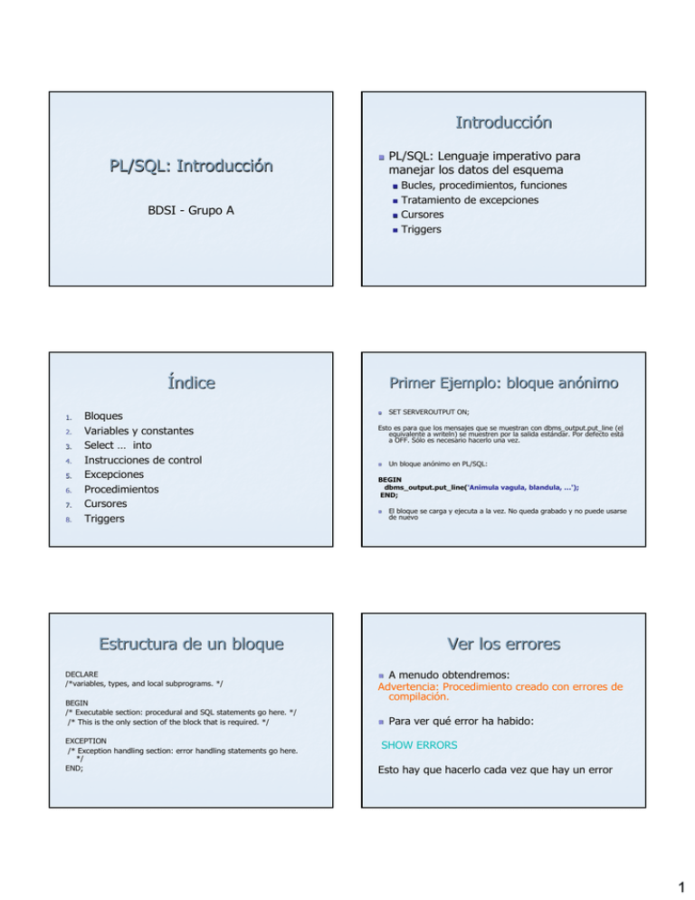 PL/SQL: Introducción Introducción Índice Estructura de un