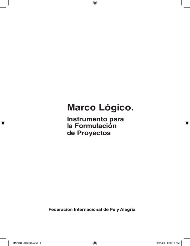 El Marco Lógico. Instrumento para la Formulación de Proyectos.