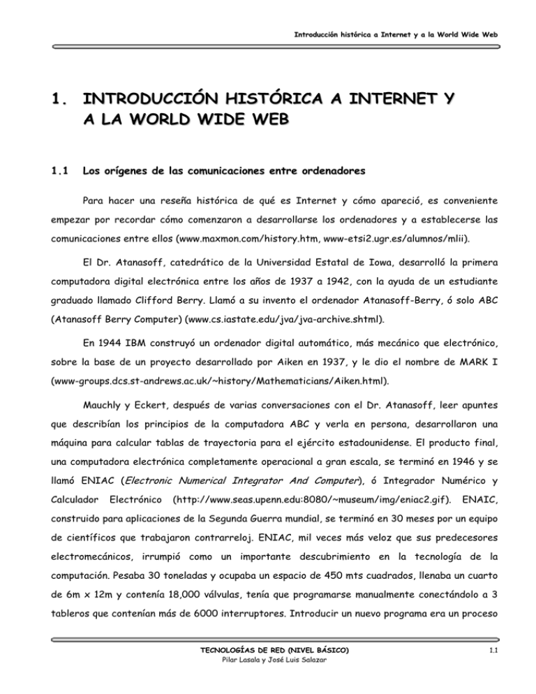 INTRODUCCIÓN HISTÓRICA A INTERNET Y A LA WORLD WIDE